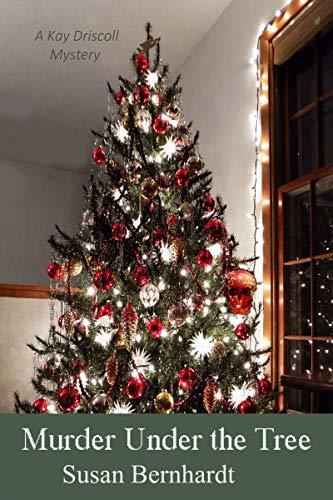 Murder Under the Tree (A Kay Driscoll Mystery #2) by Susan Bernhardt ...