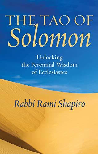 The Tao of Solomon: Unlocking the Perennial Wisdom of Ecclesiastes by ...