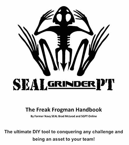 Freak FrogMan Handbook a Navy SEALs Guide to Conquering any Challenge ...