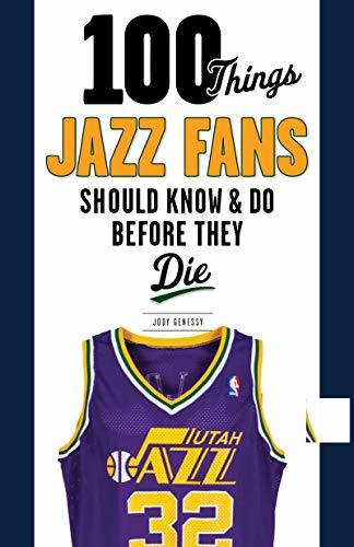 100 Things Jazz Fans Should Know & Do Before They Die by Jody Genessy ...