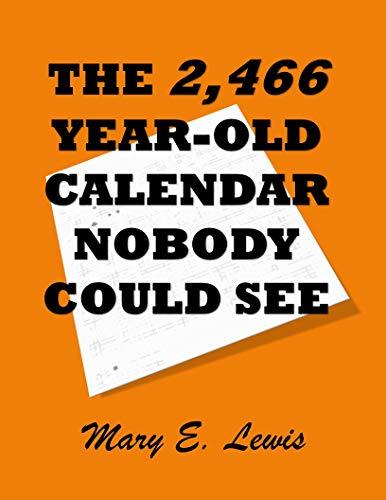 The 2,466 Year-Old Calendar Nobody Could See: Prophecy Handbook 3 by ...