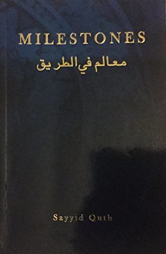 Milestones by Sayyid Qutb | Goodreads