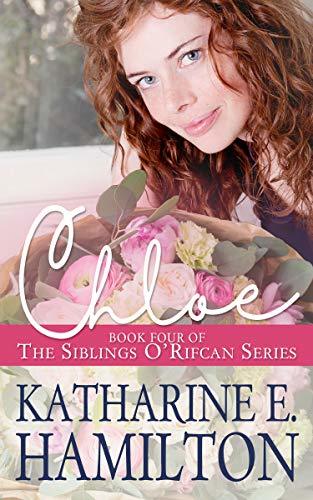 Chloe (The Sibling O'Rifcan #4) by Katharine E. Hamilton | Goodreads