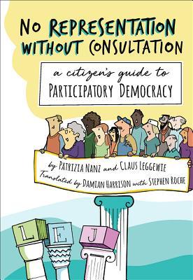 No Representation Without Consultation: A Citizen's Guide to ...