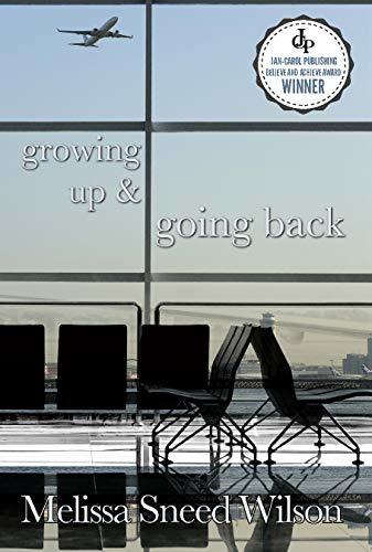 Growing Up and Going Back by Melissa Sneed Wilson | Goodreads
