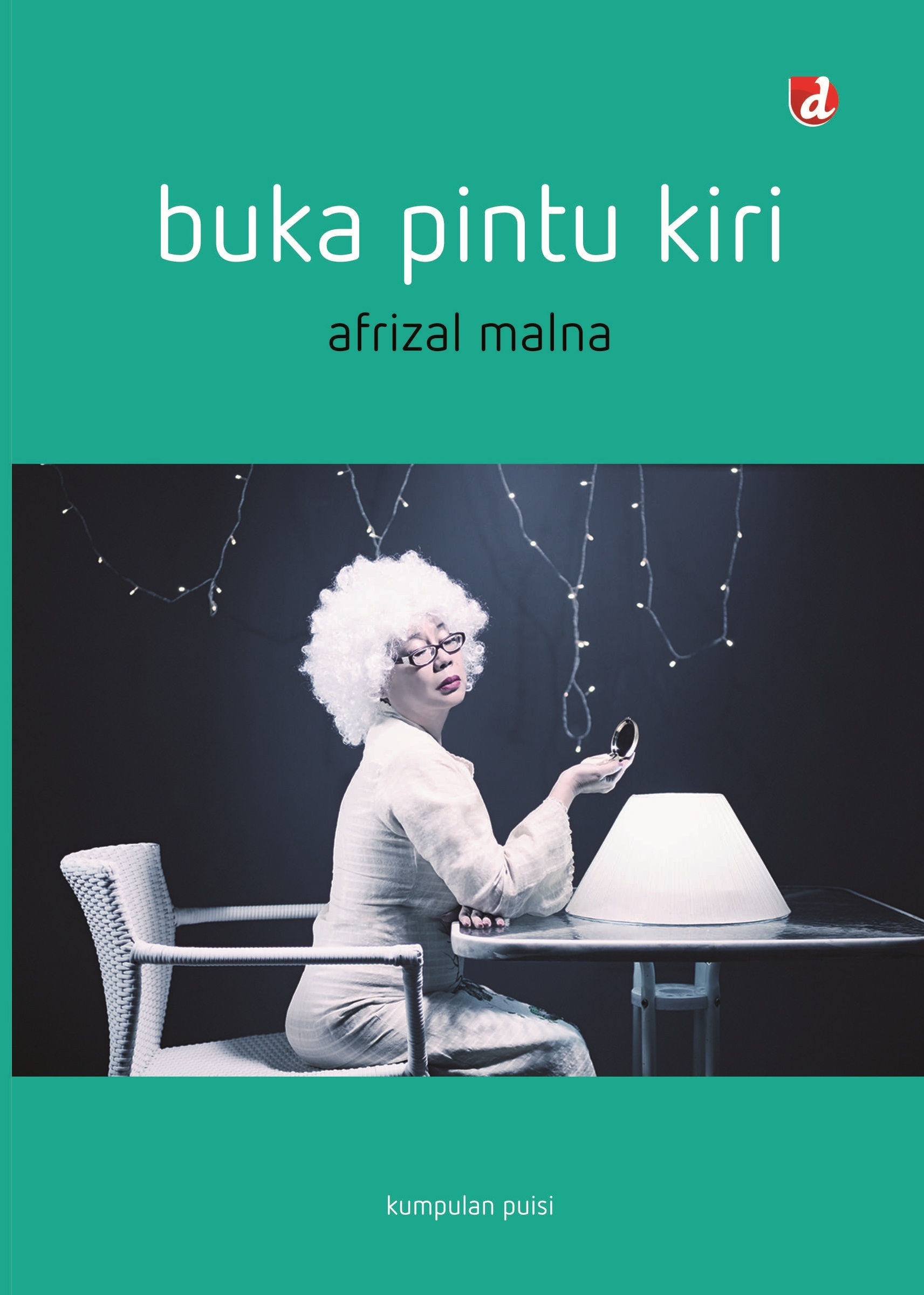 Buka Pintu Kiri by Afrizal Malna | Goodreads