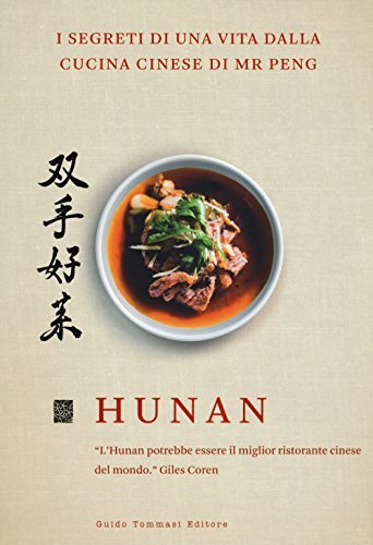 Hunan. I segreti di una vita dalla cucina cinese di Mr Peng by Mr. Peng | Goodreads
