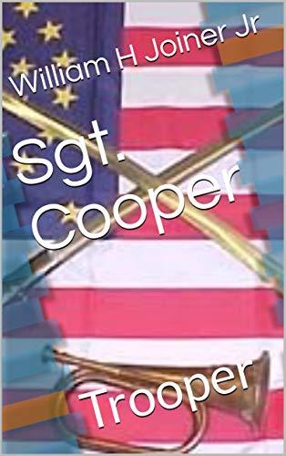 Sgt. Cooper: Trooper by William H. Joiner Jr. | Goodreads