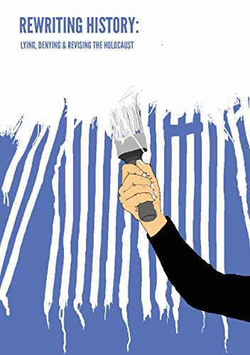 Rewriting History: Lying, Denying & Revising the Holocaust by Joe ...