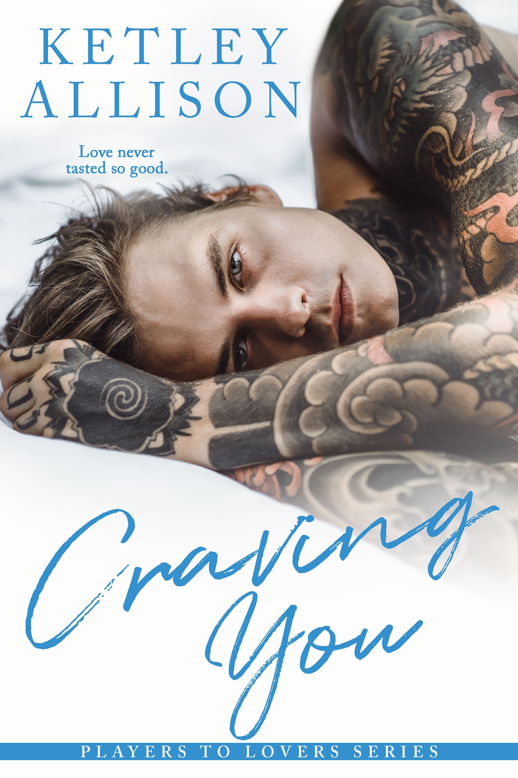 Craving You (Players to Lovers #3) by Ketley Allison | Goodreads