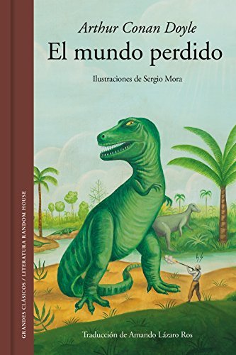 El mundo perdido (edición ilustrada) by Arthur Conan Doyle | Goodreads