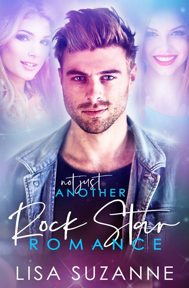 Not Just Another Rock Star Romance by Lisa Suzanne | Goodreads