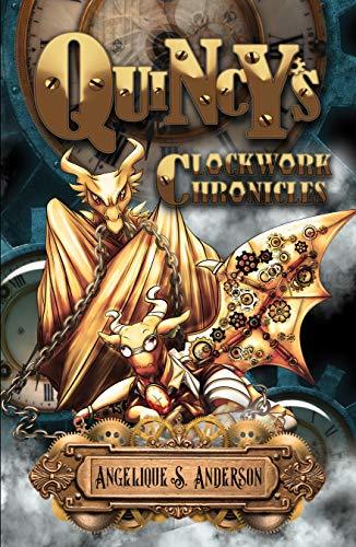 Quincy's Clockwork Chronicles by Angelique S. Anderson | Goodreads