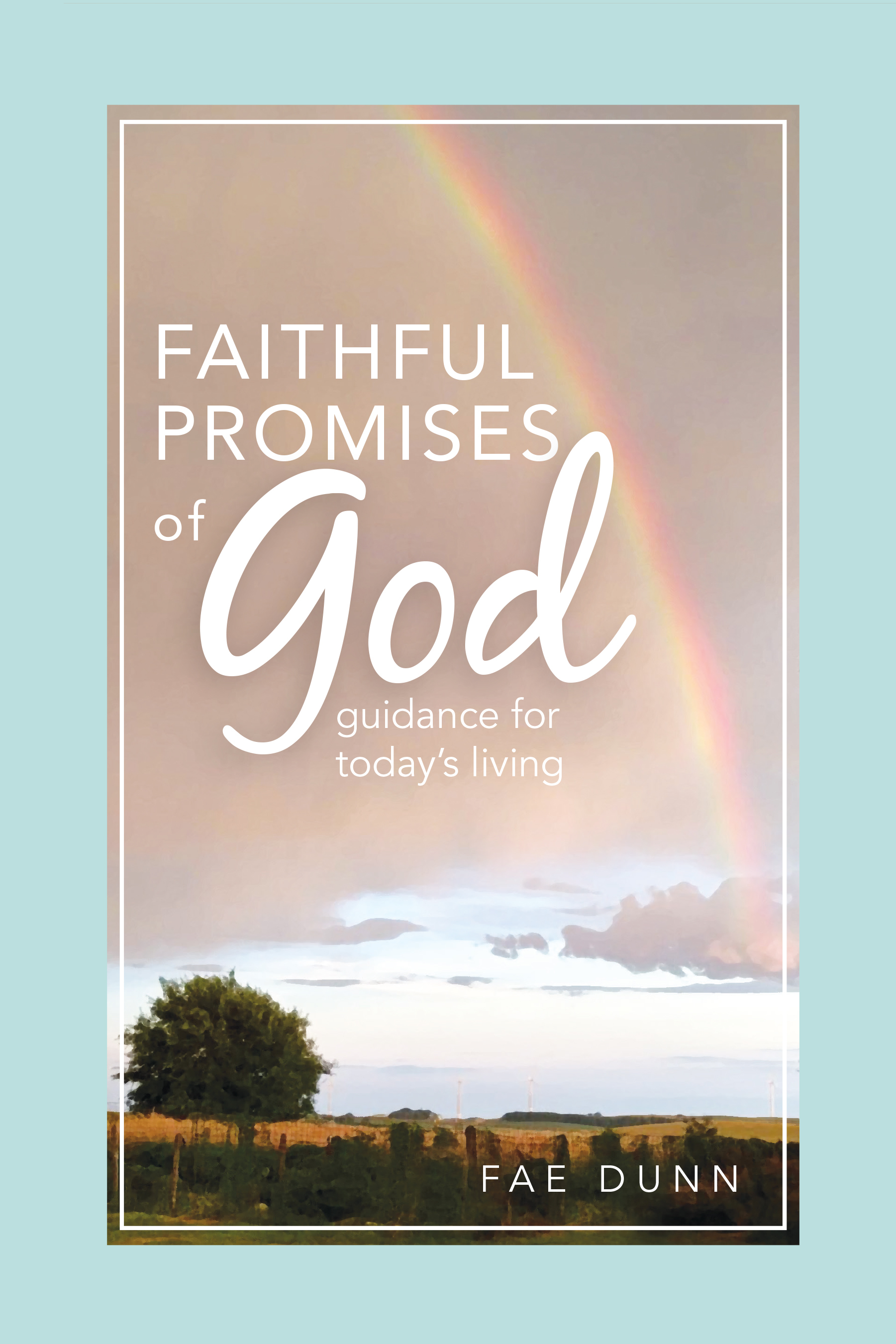 Faithful Promises of God: Guidance for Today's Living by Fae Dunn ...