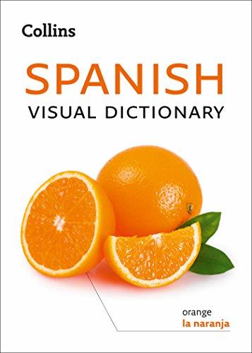 Spanish Visual Dictionary: A photo guide to everyday words and phrases ...