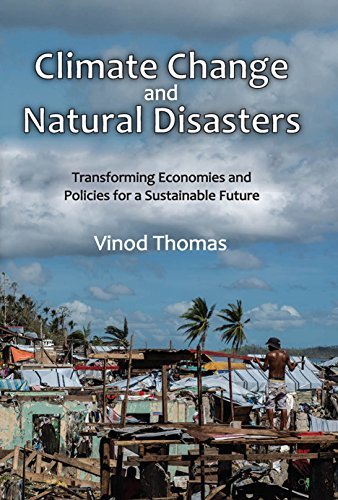 Climate Change and Natural Disasters: Transforming Economies and ...