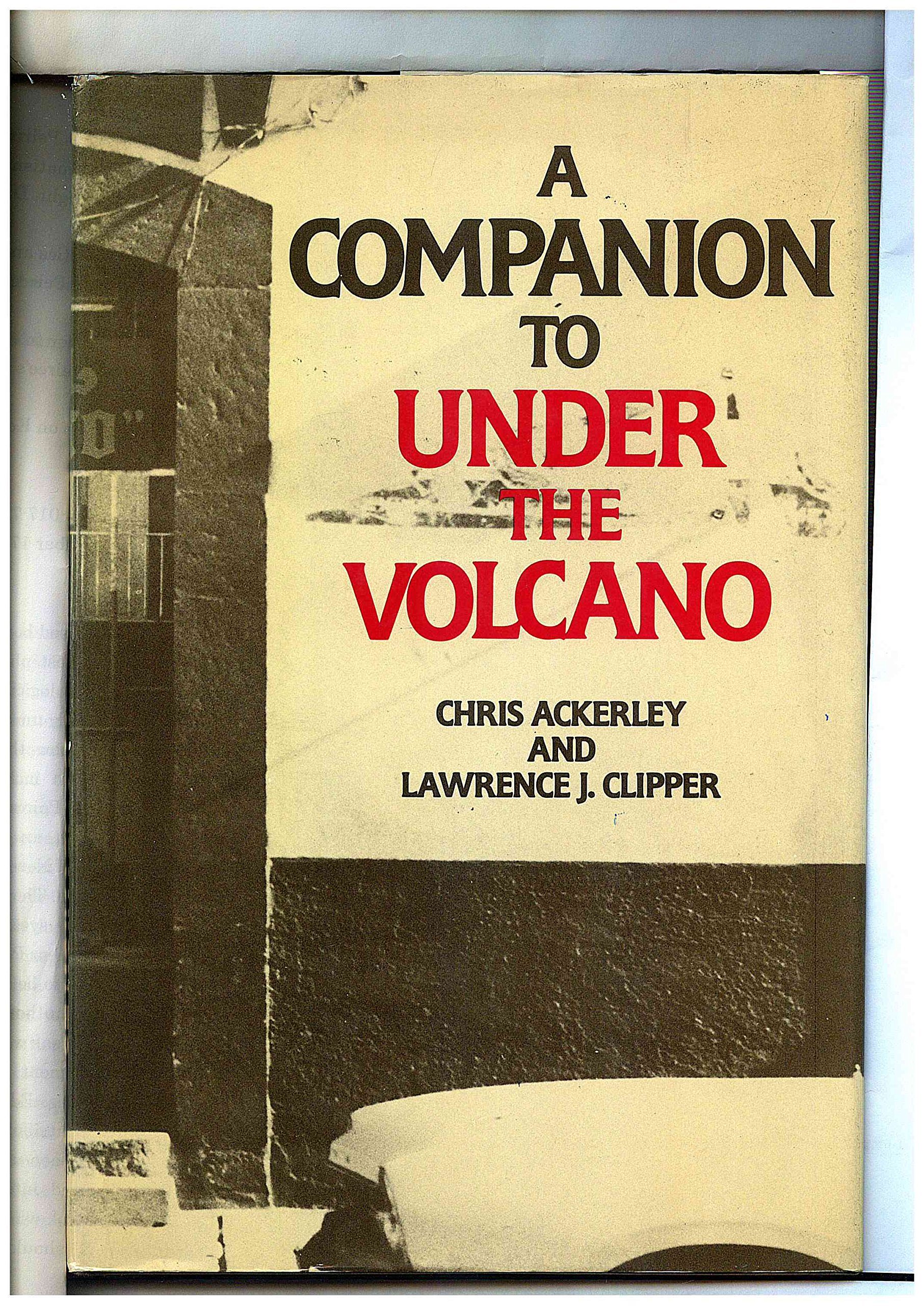 A Companion To Under The Volcano By C J Ackerley Goodreads