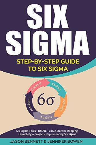 Six Sigma: Step-by-Step Guide to Six Sigma by Jason Bennett | Goodreads