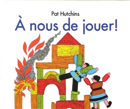 A nous de jouer ! by Pat Hutchins Pat | Goodreads