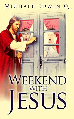 WEEKEND WITH JESUS by Michael Edwin Q. | Goodreads