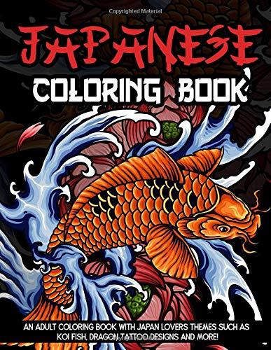 Japanese Coloring Book: An Adult Coloring Book With Japan Lovers Themes ...