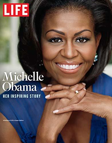 LIFE Michelle Obama by The Editors of LIFE | Goodreads