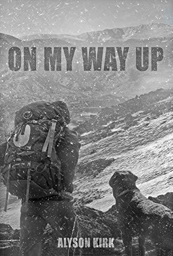 On My Way Up by Alyson D. Kirk | Goodreads