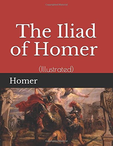 The Iliad of Homer (Illustrated) by Homer | Goodreads