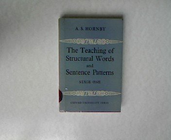 The Teaching of Structural Words and Sentence Patterns: Stage 1 by A.S ...