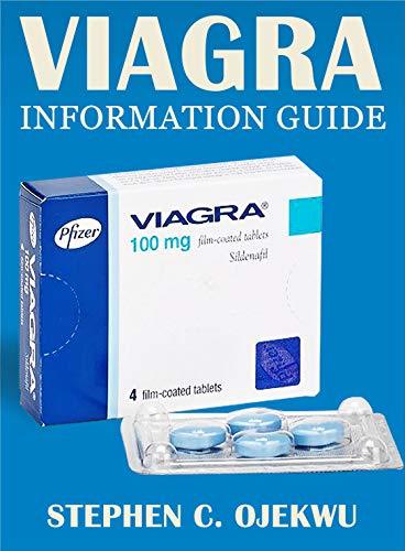 VIAGRA INFORMATION GUIDE by Stephen C. Ojekwu | Goodreads