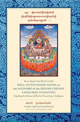 Well-Intentioned Notes on the Ngondro of the Dzogpa Chenpo Longchen ...