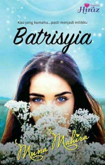 Batrisyia by Muna Mahira | Goodreads