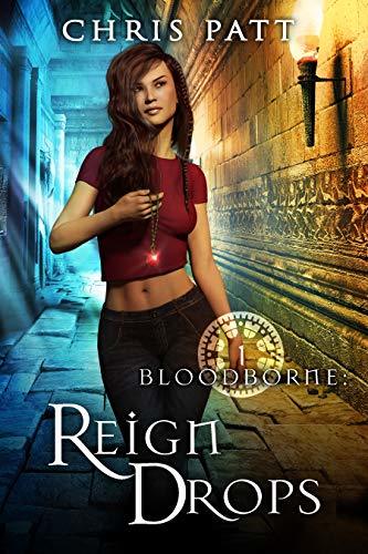 Reign Drops (Bloodborne, #1) by C. Patt | Goodreads