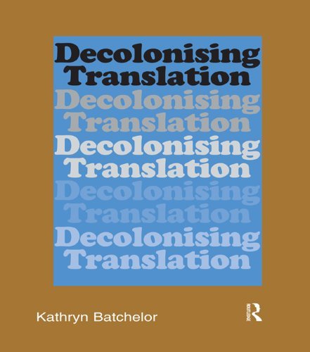 Decolonizing Translation: Francophone African Novels in English ...