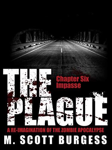 The Plague: Impasse (Episode 6) by M. Scott Burgess | Goodreads
