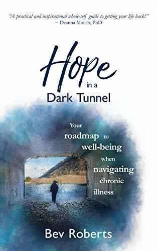 Hope in a Dark Tunnel: Your roadmap to well-being when navigating ...