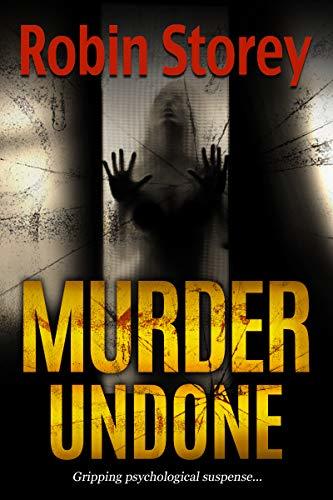 Murder Undone by Robin Storey | Goodreads