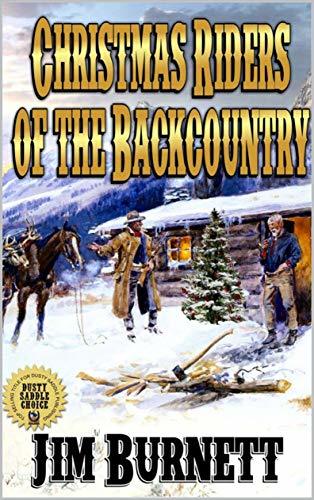 Christmas Riders Of The Backcountry by Jim Burnett | Goodreads