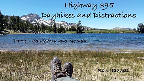 Highway 395 Day Hikes and Diversions: Part 1 - California and Nevada by ...