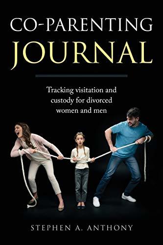 Co-Parenting Journal: Tracking visitation and custody for divorced ...