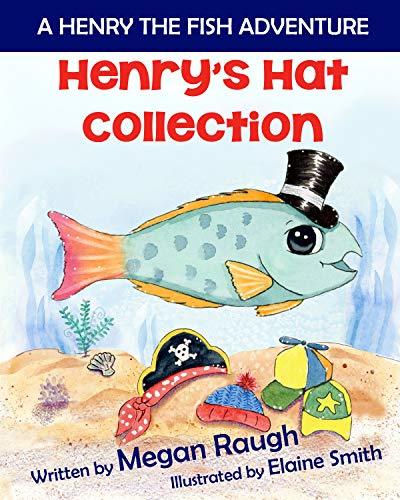 Henry's Hat Collection: A Henry the Fish Adventure (A cute fish ...