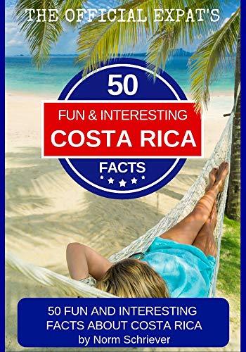 50 Fun and Interesting Facts About Costa Rica!: Get to know the culture ...