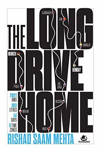 The Long Drive Home by Rishad Saam Mehta | Goodreads