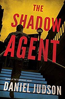 The Shadow Agent (The Agent #3) by Daniel Judson | Goodreads