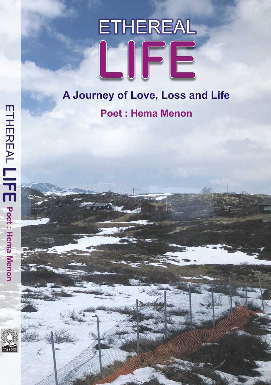Ethereal Life : A Journey of Love, Loss and Life by Dr. Hema Menon ...