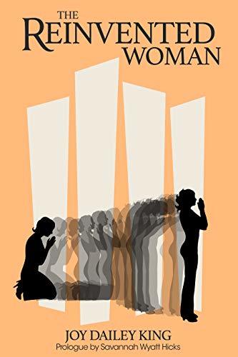 The Reinvented Woman by Joy Dailey King | Goodreads