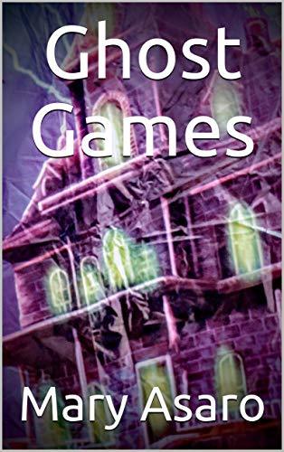 Ghost Games by Mary Asaro | Goodreads