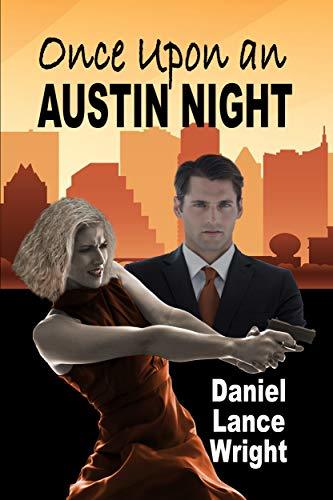 Once Upon an Austin Night by Daniel Lance Wright | Goodreads