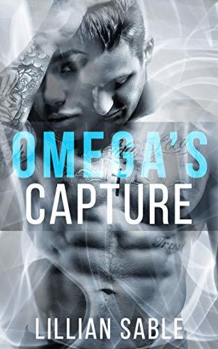 Omega's Capture (Omegas of Pandora, #2) by Lillian Sable | Goodreads