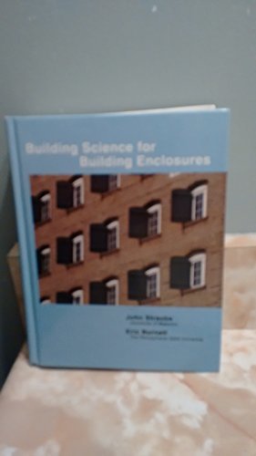 Building Science for Building Enclosures by John F. Burnett | Goodreads
